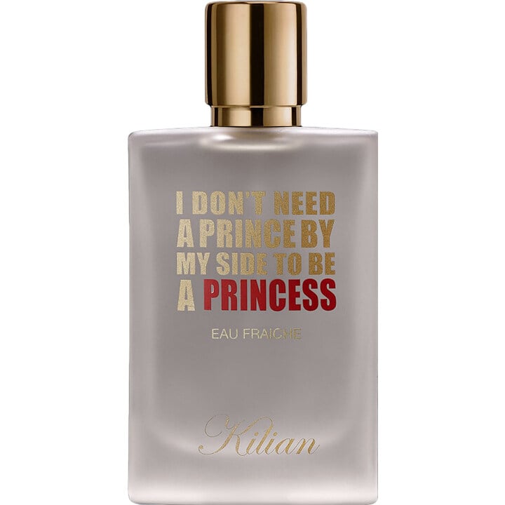 I Don't Need A Prince By My Side To Be A Princess Eau Fraîche Kilian ...